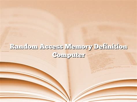 Random Access Memory Definition Computer February 2025