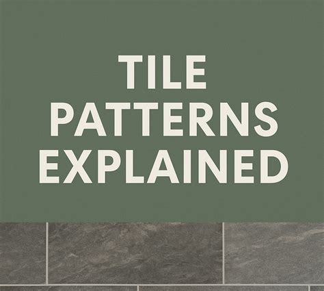 Tile Patterns Explained Choosing The Right Layout For Your Space Ray