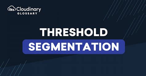 Threshold Segmentation Cloudinary