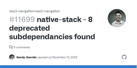 Native Stack 8 Deprecated Subdependancies Found · Issue 11699 · React Navigationreact