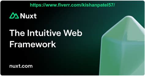 Be Your Nuxt Framework Frontend Developer By Kishanpatel57 Fiverr