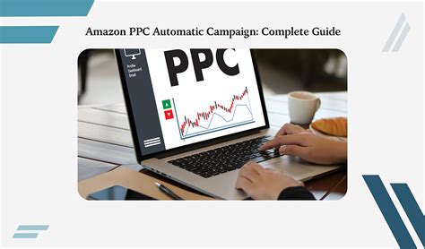 Ultimate Guide to Amazon PPC Automatic Campaigns