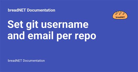 set git username and email per repo breadnet documentation