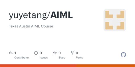 GitHub Yuyetang AIML Texas Austin AIML Course