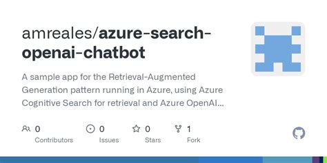 Github Amrealesazure Search Openai Chatbot A Sample App For The Retrieval Augmented