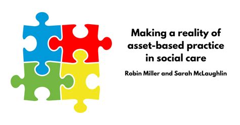 Making A Reality Of Asset Based Practice In Social Care Impact