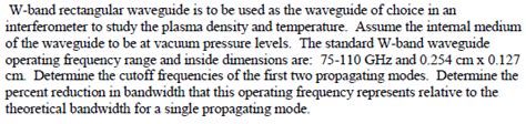Solved W Band Rectangular Waveguide Is To Be Used As The