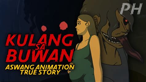 Kulang Sa Buwan Aswang True Story Animation Youtube