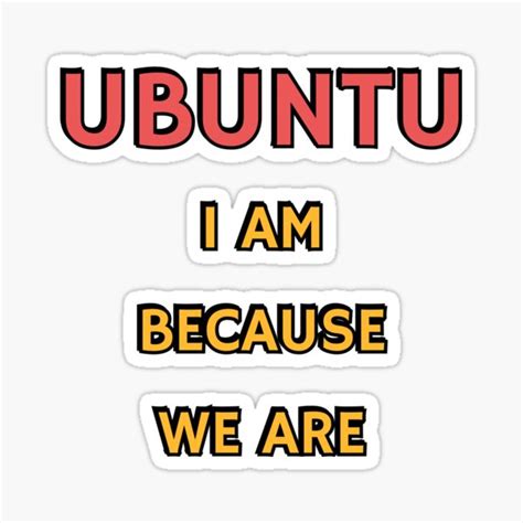 Ubuntu Definition Meaning Of Ubuntu African Philosophy Of Kindness Sticker For Sale By