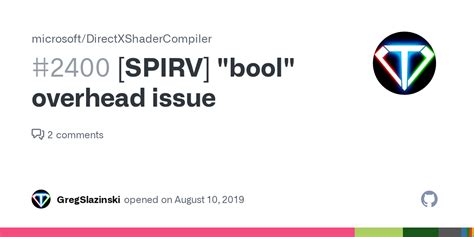 Spirv Bool Overhead Issue Issue Microsoft Directxshadercompiler Github
