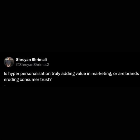 Marketing Personalisation Dataprivacy Trust Shreyan Shrimali