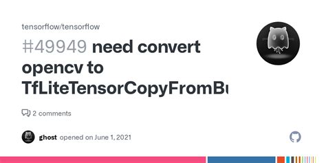 Need Convert Opencv To Tflitetensorcopyfrombuffer · Issue 49949