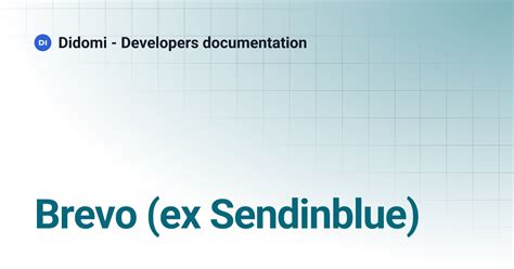Brevo Ex Sendinblue Didomi Developers Documentation