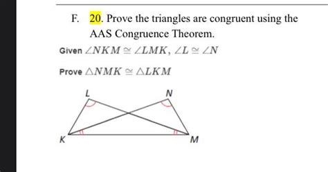 Solved F 20 Prove The Triangles Are Congruent Using The