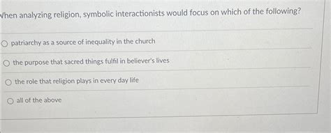 Solved When Analyzing Religion Symbolic Interactionists