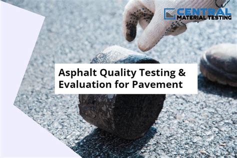 Asphalt Quality Testing Material Testing Services