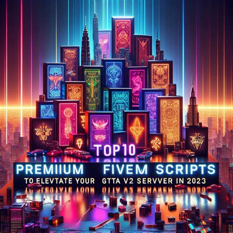 Top 10 Premium Fivem Scripts To Elevate Your Gta V Server In 2023
