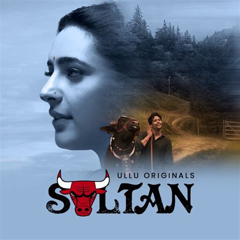 Sultan Web Series Actresses Trailer And All Episodes Videos On Ullu App Bhojpuri Filmi Duniya