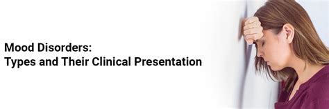 Mood Disorders Types And Their Clinical Presentation
