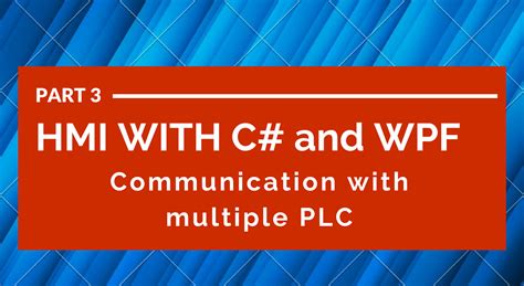 Hmi With C And Wpf Part 3 Communicating With Multiple Plc S7 And