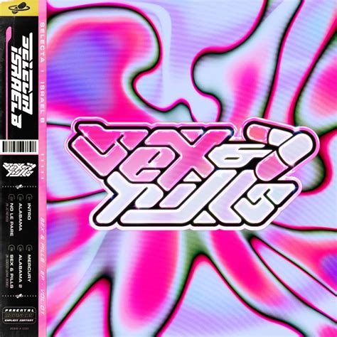 Sex And Pills Feat Cocco Lexa Israel B Selecta And El Bobe Song Lyrics Music Videos And Concerts