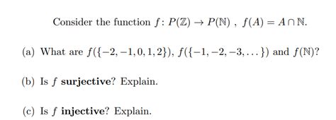 Solved Consider The Function F P Z →p N F A A∩n A What