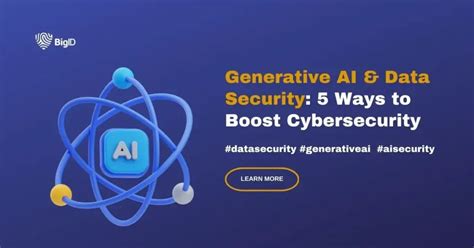 Generative AI Data Security 5 Ways To Boost Cybersecurity BigID