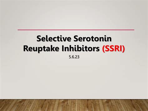 Ssri Anti Deppresent Drugs Serotonin Selective Reuptake Inhibitorpptx