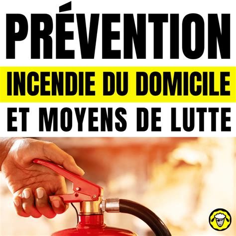 Guide Complet Sur La Prévention Et Lutte Contre Lincendie Domestique