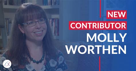 New Contributor Molly Worthen Praxis Circle