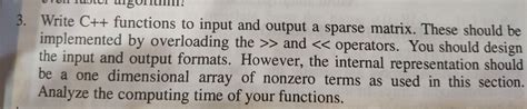 Solved Write C Functions To Input And Output A Sparse