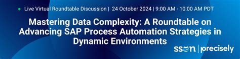 Mastering Data Complexity A Roundtable On Advancing Sap Process