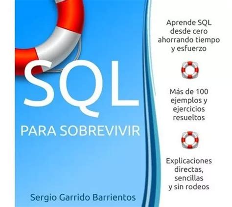 Sql Para Sobrevivir Aprende Sql Desde Cero Ahorrand De Garrido