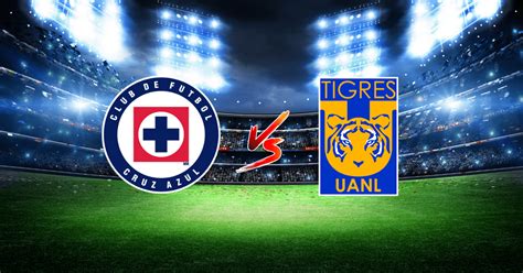 Cruz Azul Vs Tigres Fecha Horario Y Dónde Ver La Semifinal De Ida Del