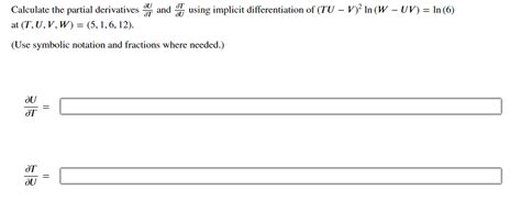 Solved Calculate The Partial Derivatives TU And UT Using Chegg