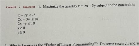 Solved Correct Incorrect Maximize The Quantity P X Y Chegg