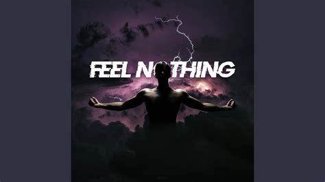 Feel Nothing Youtube Music