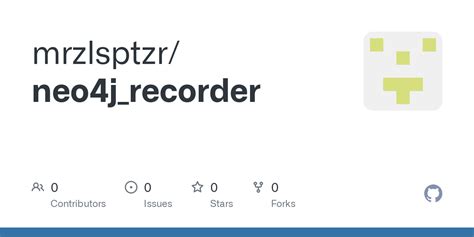 Github Mrzlsptzrneo4jrecorder