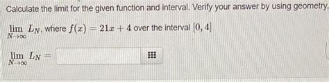 Solved Calculate The Limit For The Given Function And Chegg