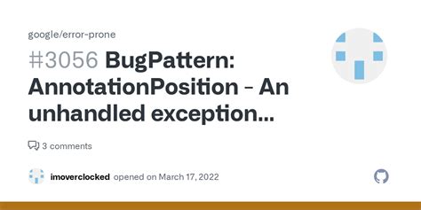 BugPattern AnnotationPosition An Unhandled Exception Was Thrown Issue Google Error