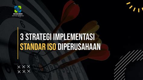 3 Strategi Implementasi Standar Iso Di Perusahaan