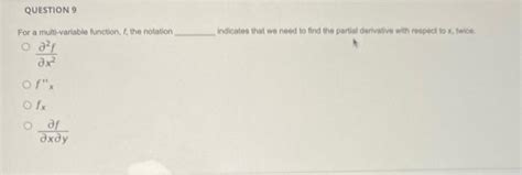 Solved Question 9 For A Multi Variable Function F The