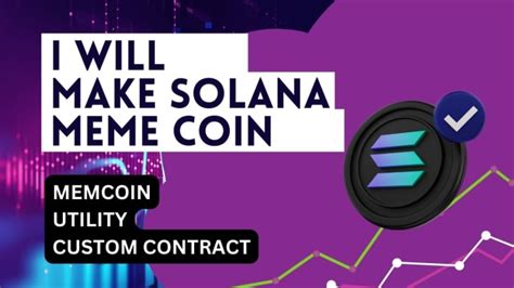 Create A Solana Memecoin For You Solana Meme Coin Developer By Steven
