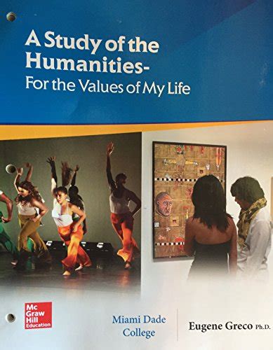 A Study Of The Humanities For The Values Of My Life Eugene Greco
