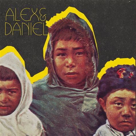 Alex And Daniel Album By Alex And Daniel