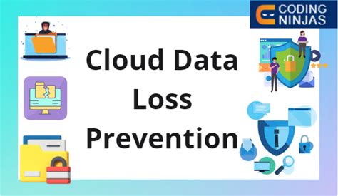 Cloud Data Loss Prevention - Coding Ninjas CodeStudio