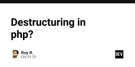 Destructuring In Php Dev Community