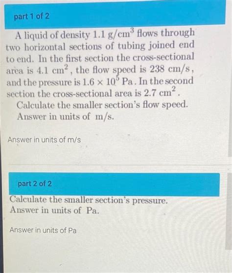 Solved A Liquid Of Density G Cm Flows Through Two Chegg