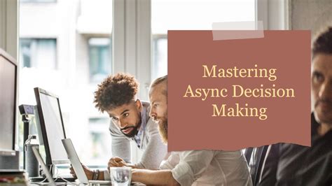 How To Make Great Decisions Async And Avoid Endless Meetings
