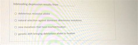 Solved Inbreeding Depression Results From O Deleterious